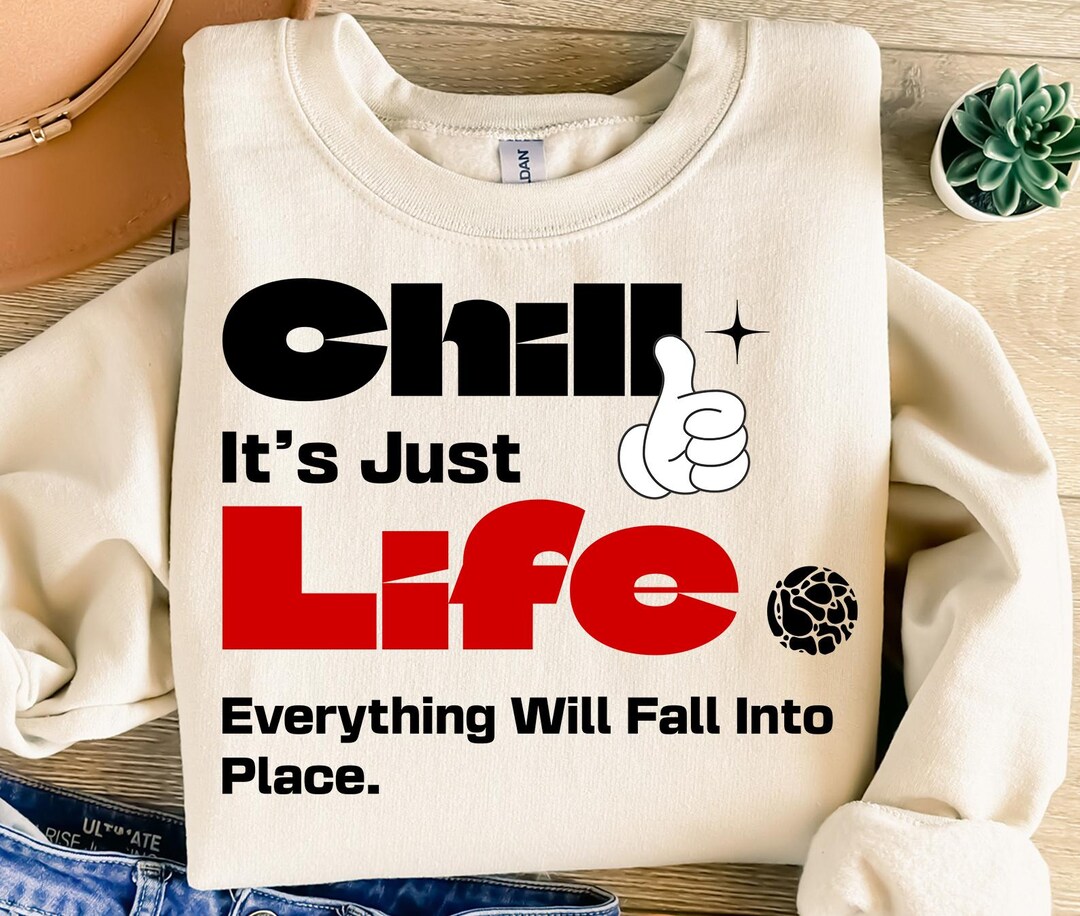 Chill It's Just Life Png, Sublimation Design, Black Toile Png, Work ...