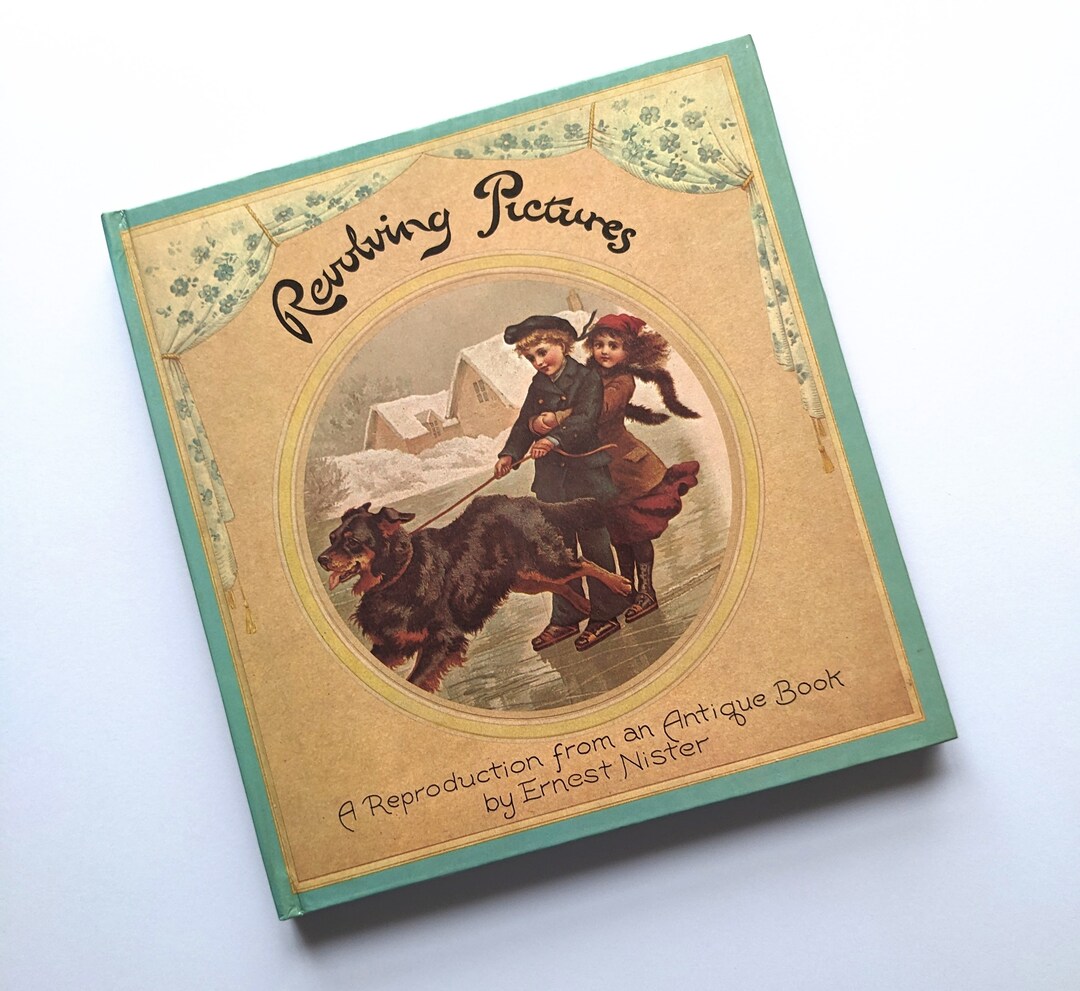 Revolving Pictures A Reproduction From an Antique Book by Ernest Nister ...