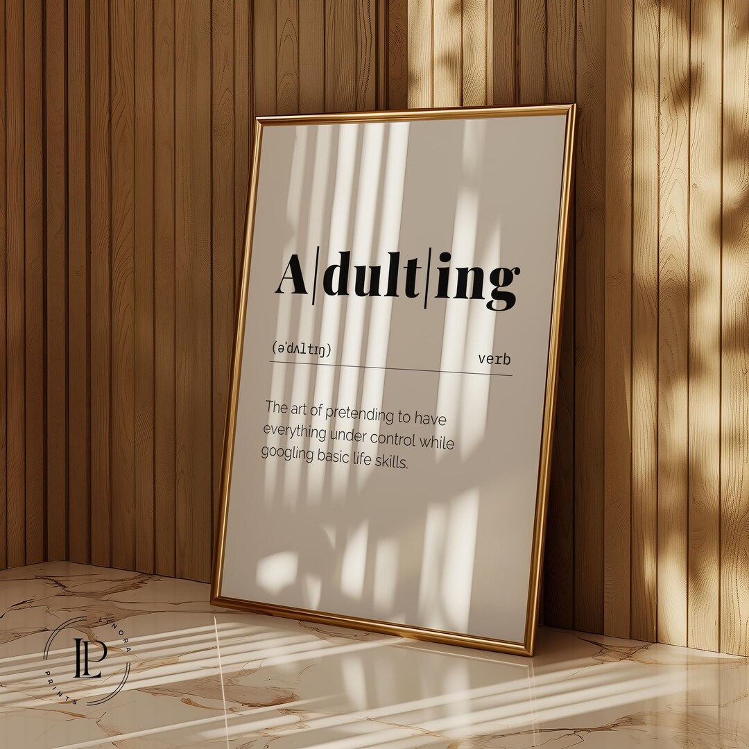 Being an Adult – Definition Poster, Sarcasm, Funny Wall Art, Gift for ...