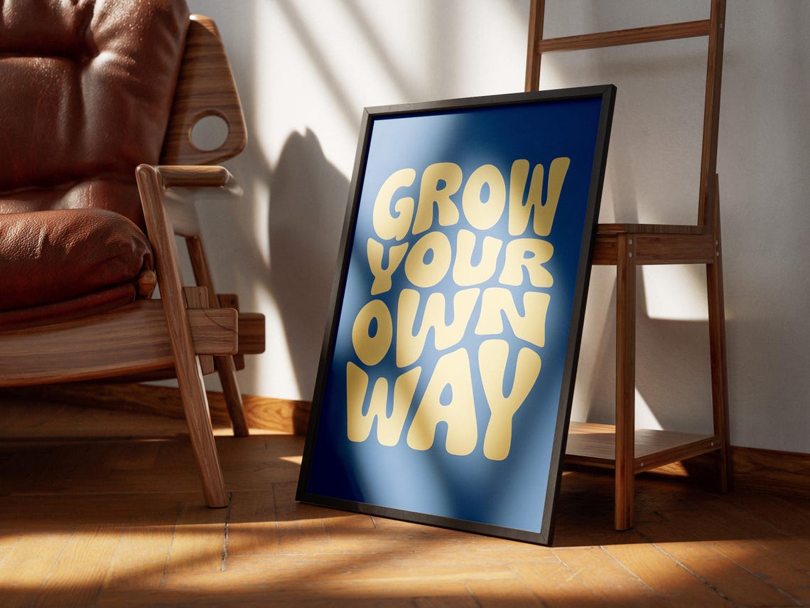 Grow Your Own Way Poster – Retro Motivational Wall Art (digital ...