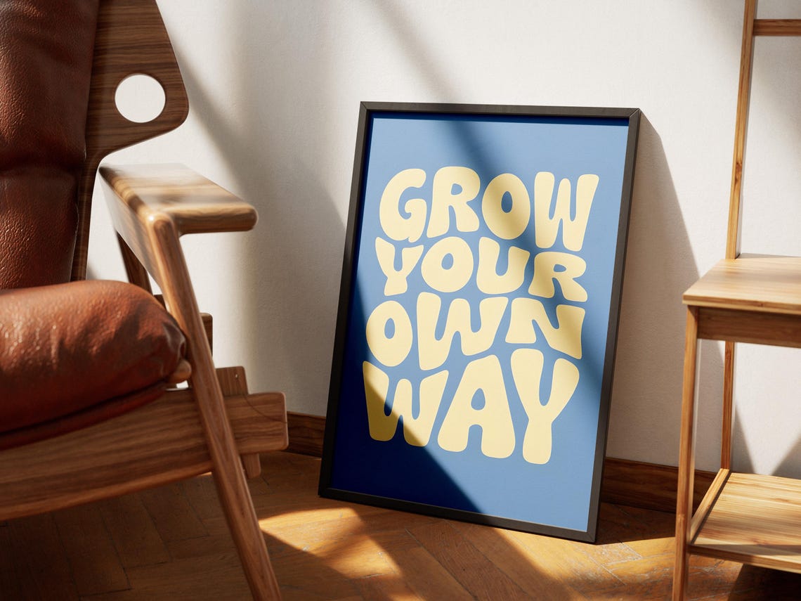 Grow Your Own Way Poster – Retro Motivational Wall Art (digital ...