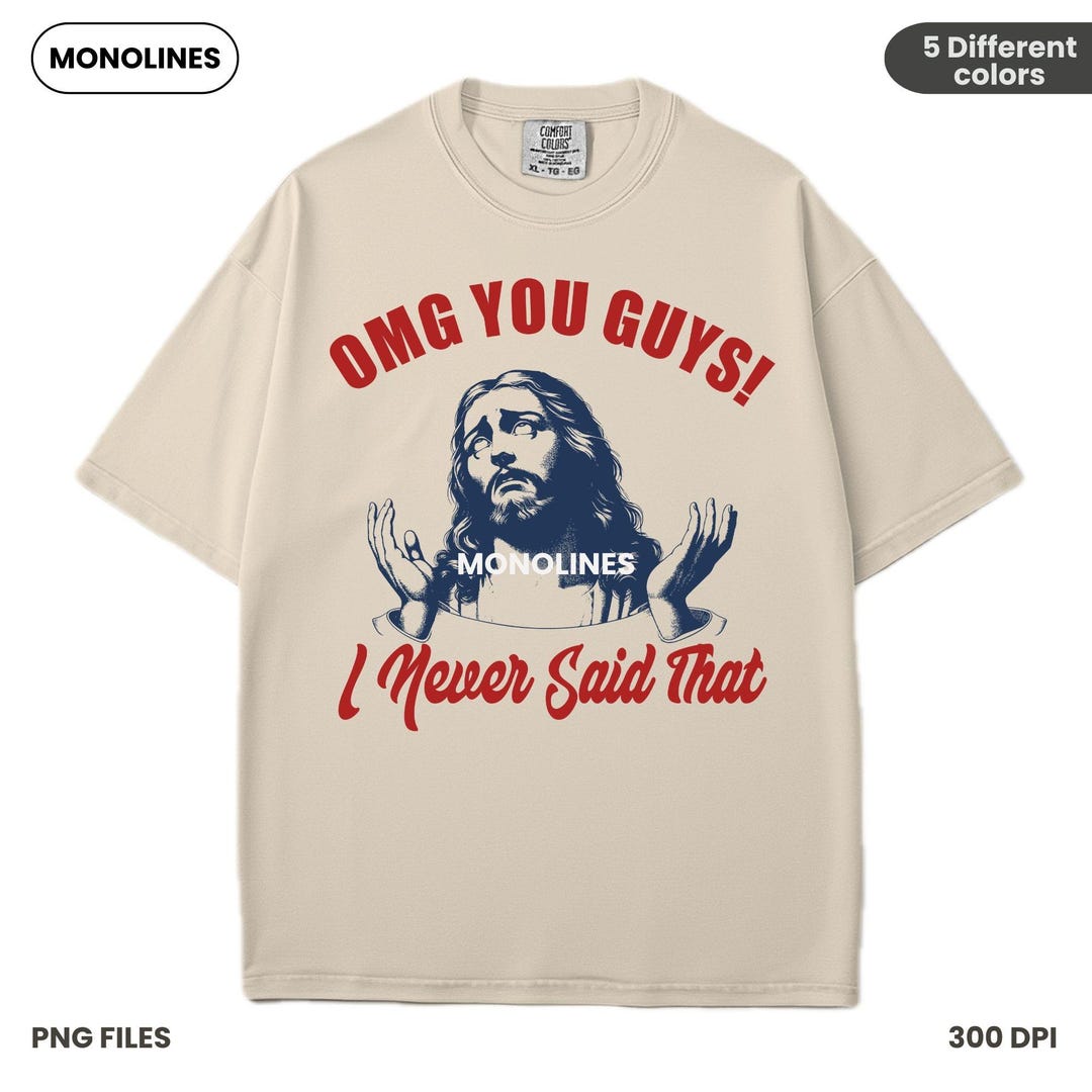 OMG You Guys! I Never Said That PNG, Christian Funny PNG, Jesus Meme ...