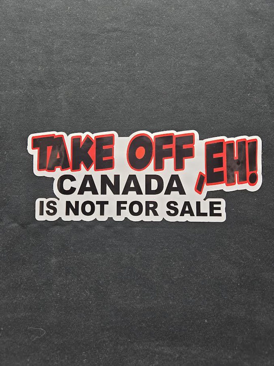 Canada is Not for Sale Take OFF EH Vinyl Sticker Laptop Car Van Window ...