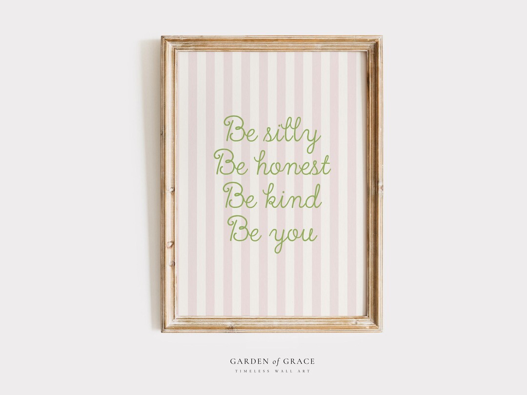 Be Silly Be Honest Be Kind Be You Quote Art Print for Nursery, Girl ...