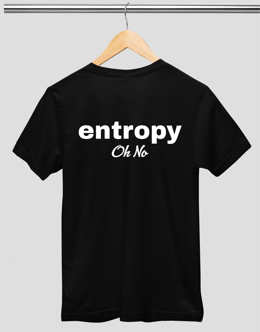 Funny T-shirt / Entropy Oh No / Slogan for Fun / Panic Disorder ...
