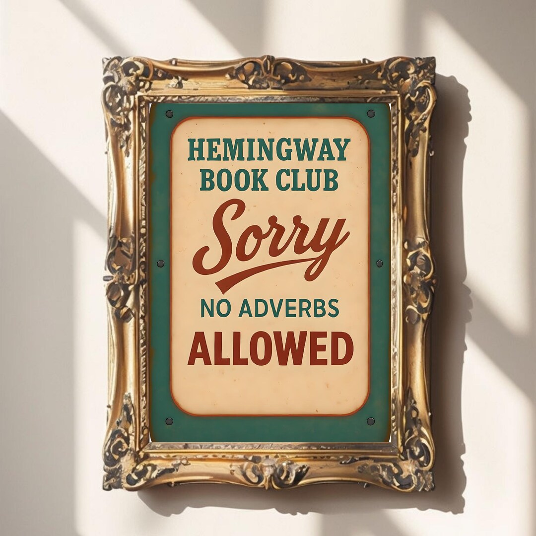 Hemingway Book Club Sign, No Adverbs Allowed Poster, Vintage Literary ...