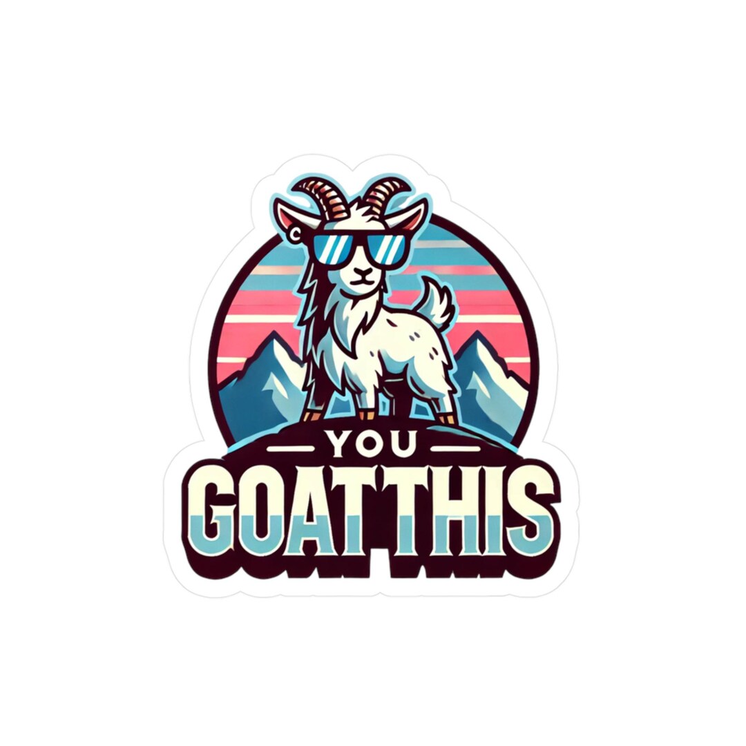 You GOAT This - Vinyl Sticker - Etsy