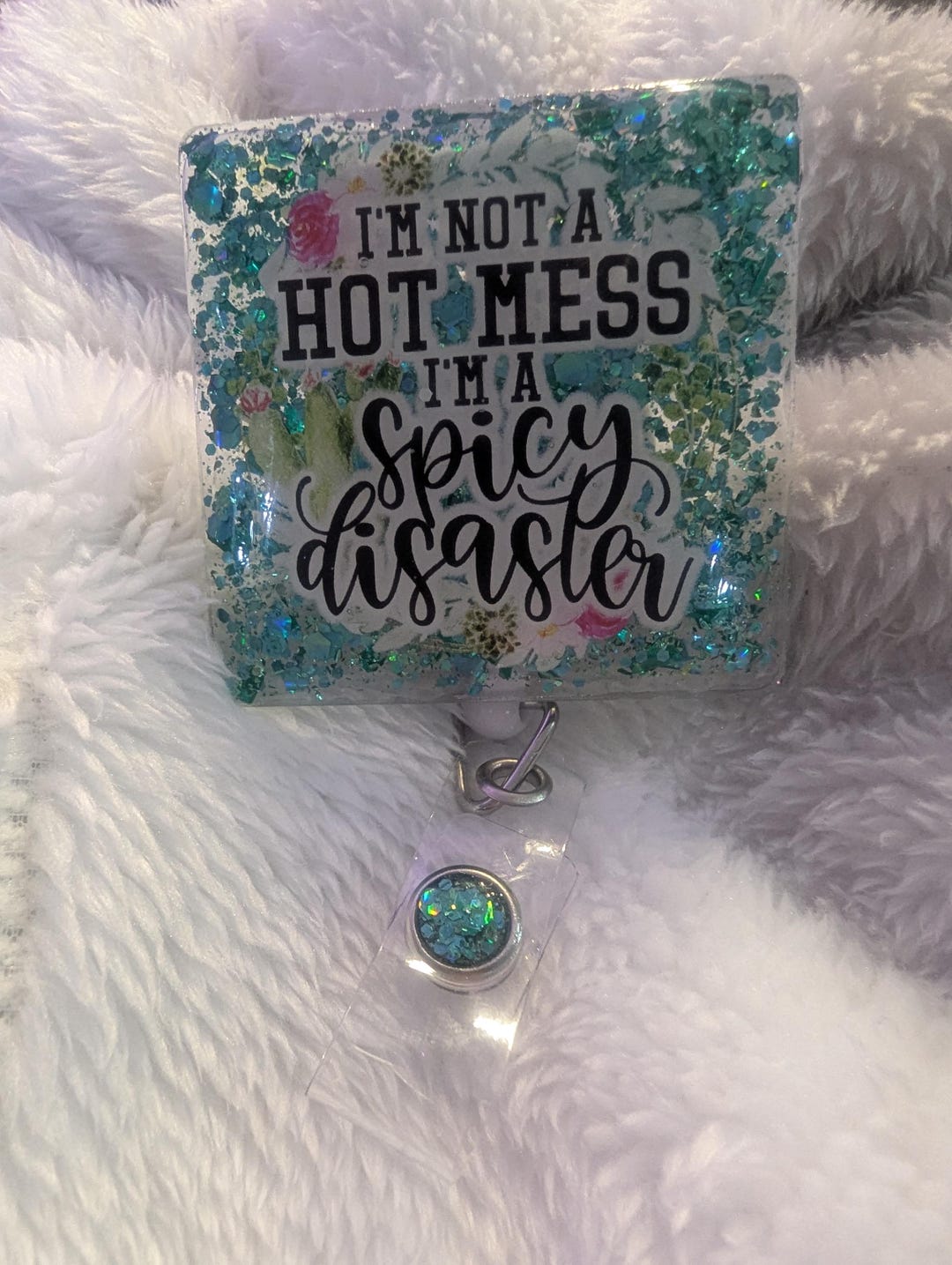 I'm Not a Hot Mess I'm a Spicy Disaster Badge Reel - Etsy