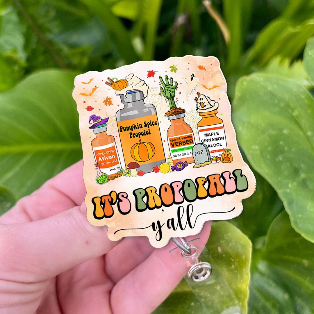 Propofol Badge Reel | Funny Fall Anesthesia Badge Holder | It’s ...