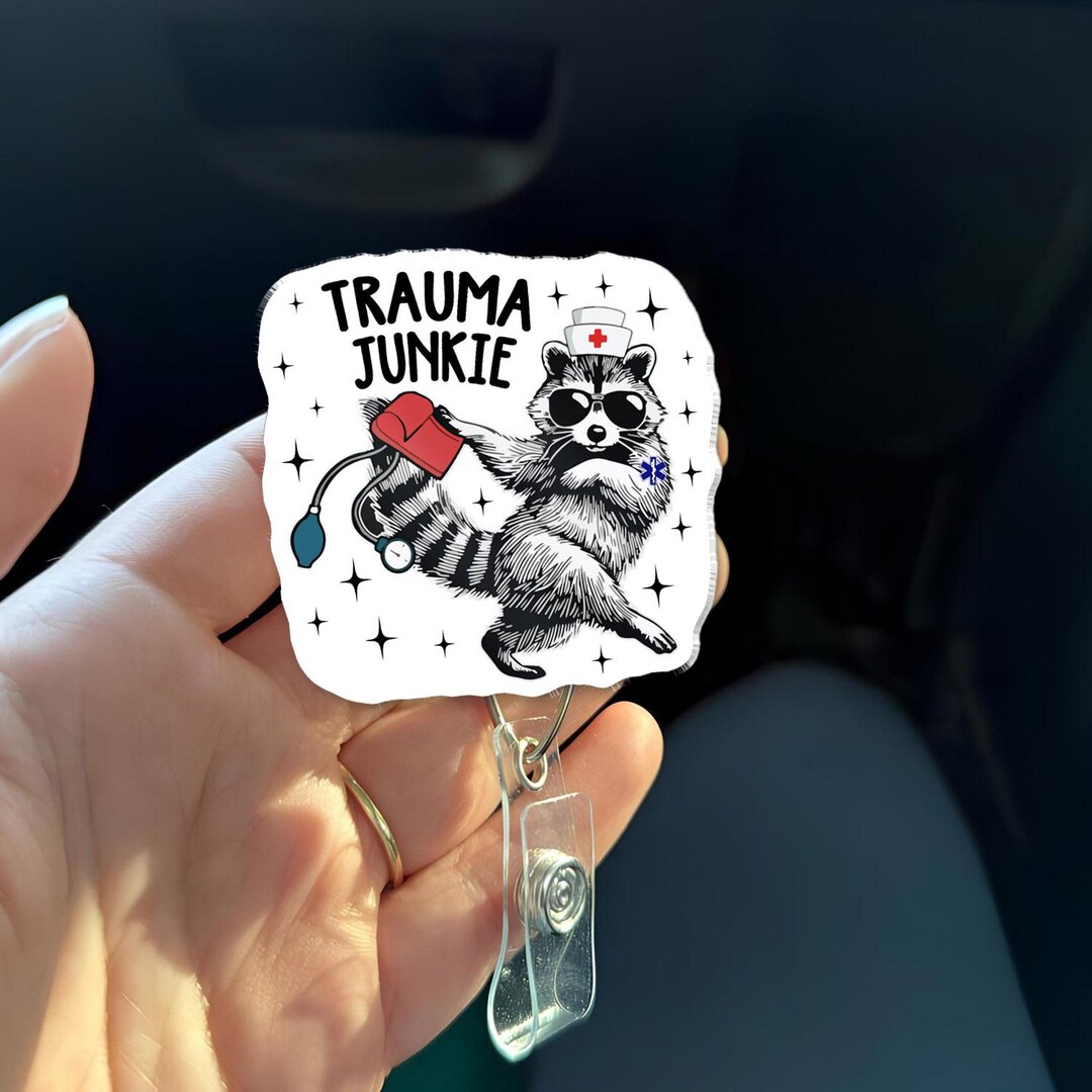 Trauma Junkie Badge Reel – Funny ER Nurse EMT Paramedic ID Holder ...