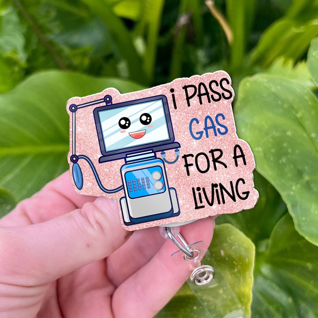 Funny Anesthesia Badge Reel: I Pass Gas for a Living - CRNA OR Nurse ...