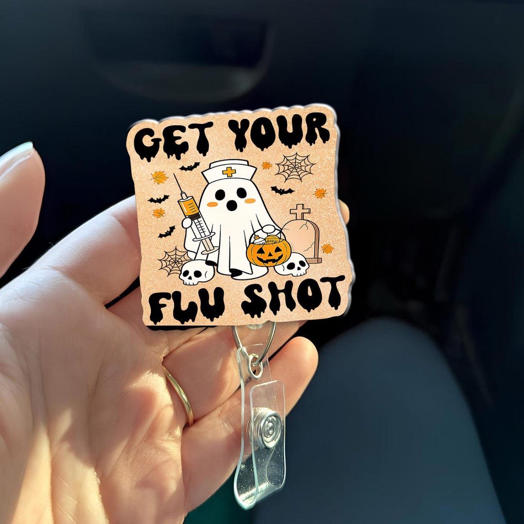 Get Your Flu Shot Badge Reel – Halloween Nurse Badge Holder, Ghost ...