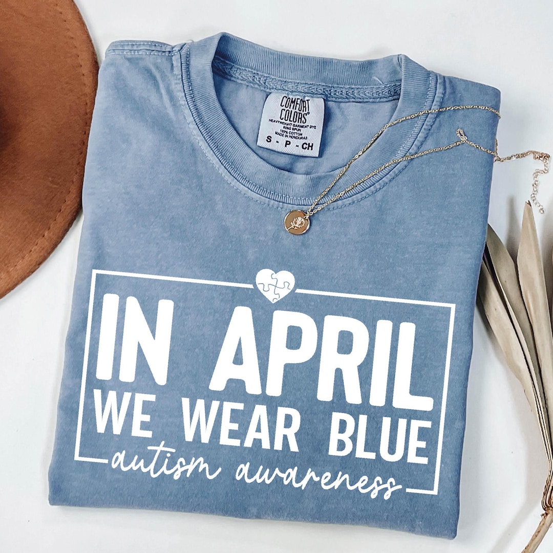 In April We Wear Blue Shirt, Autism Awareness Sweatshirt, April Autism ...