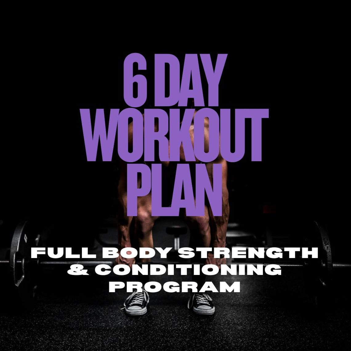 6 Day Workout Plan | Full Body Strength & Conditioning Program - Etsy