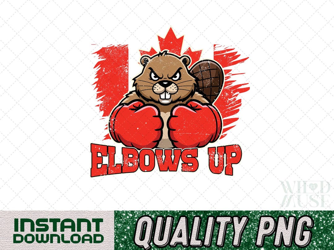 Elbows up Canada Png, Counter Tariffs Beaver Boxing Png, Canadian Pride ...