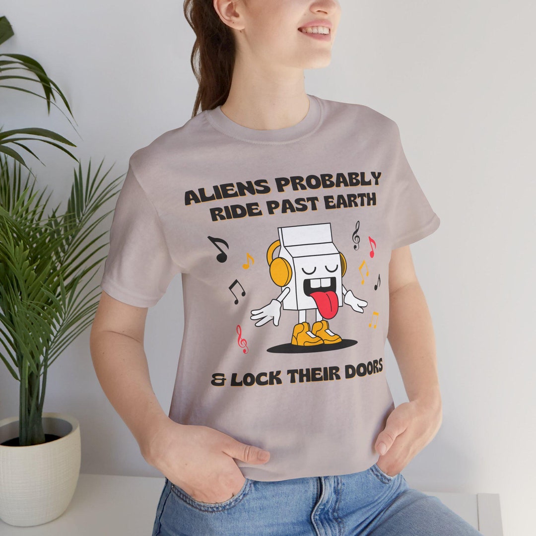 Aliens Lock Their Doors Funny Milk Cartoon Tee, Unisex Tshirt, Silly ...