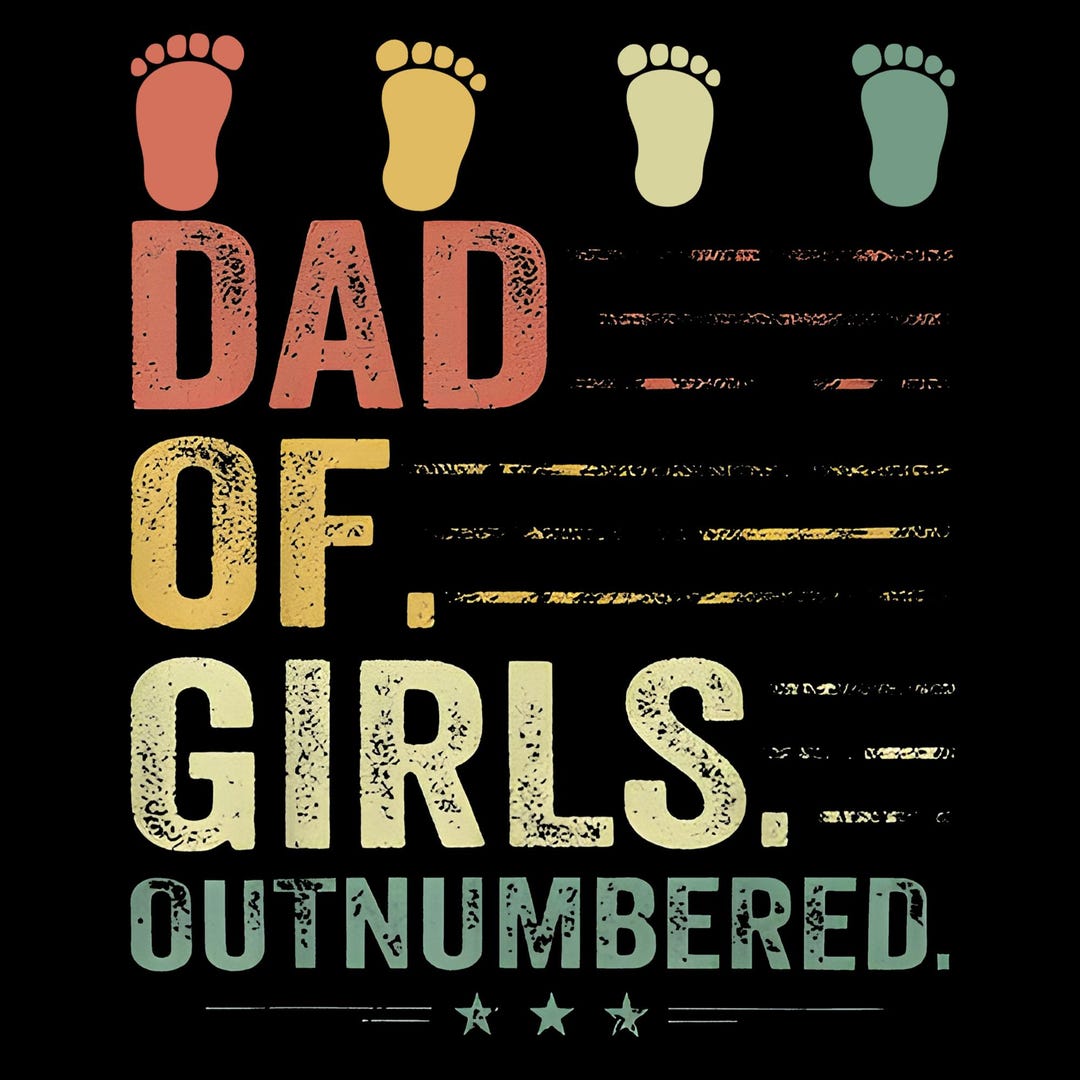 Dad of Girls Outnumbered PNG, Proud Girl Dad Father’s Day Clipart ...