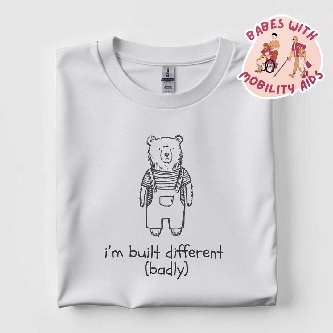 I'm Built Different (badly) Funny Graphic Tee, Awkward Bear Top ...