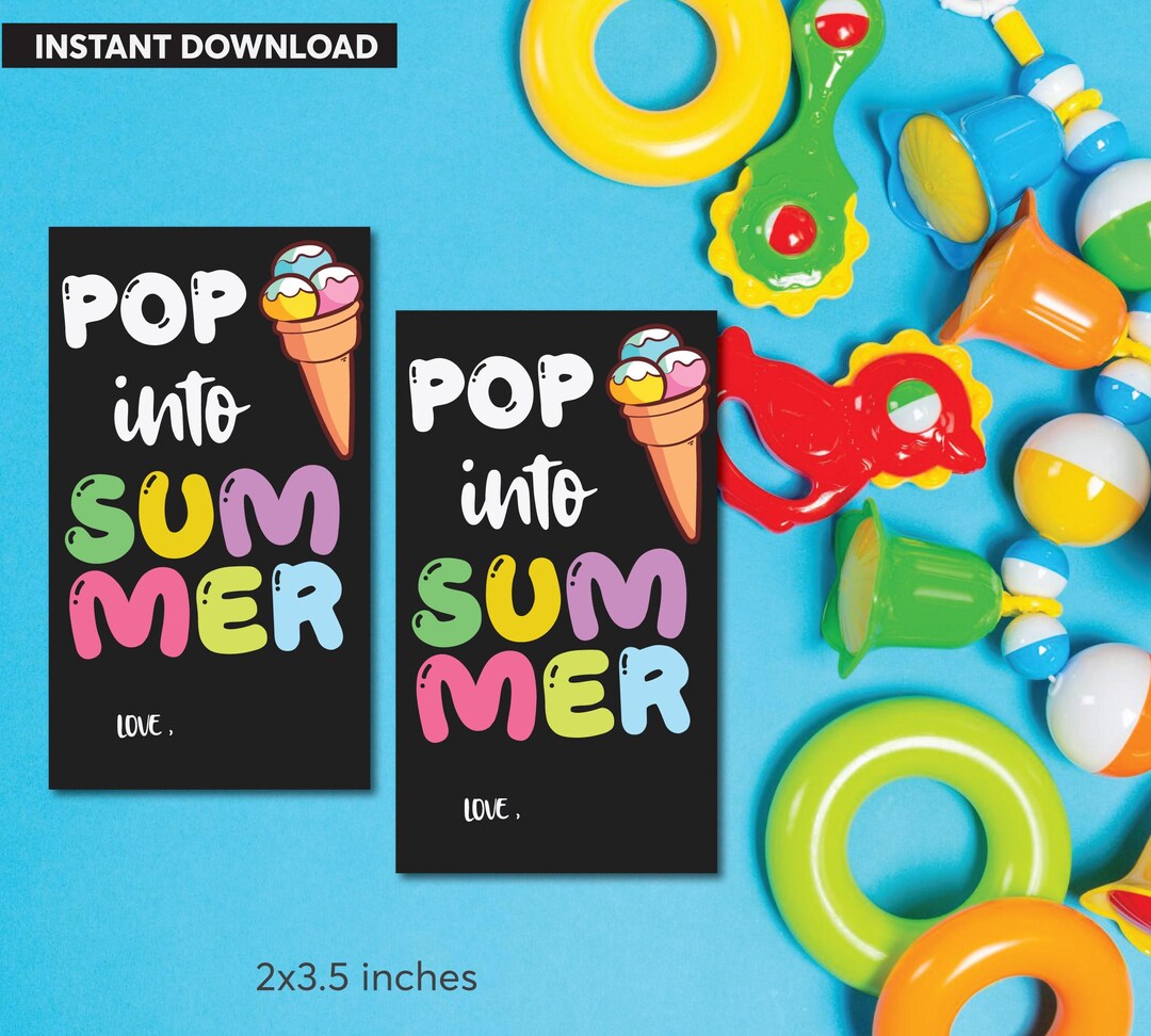 Printable Pop Into Summer End of School Year Tag | Printable Classroom ...