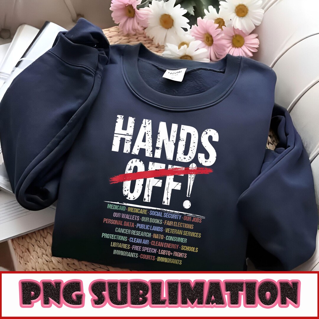 Hands off Protest PNG, Protest Apparel, Empowerment Apparel, Feminist ...