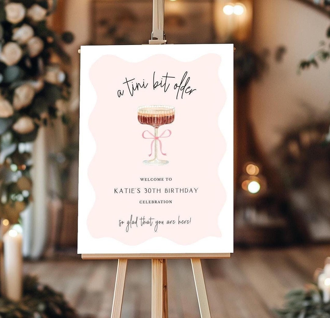 A Tini Bit Older Welcome Sign | Cute Watercolor Espresso Martini & Pink ...