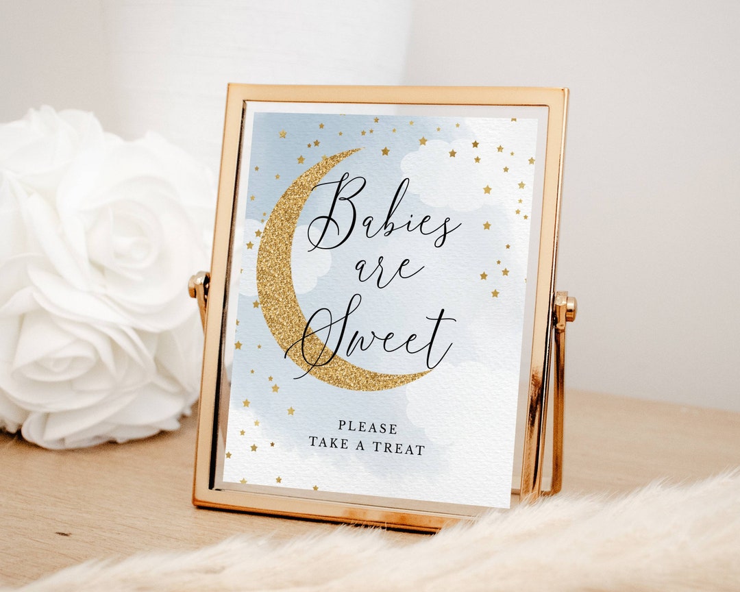 Blue Over the Moon, Babies Are Sweet Take a Treat Favor Sign Gold ...