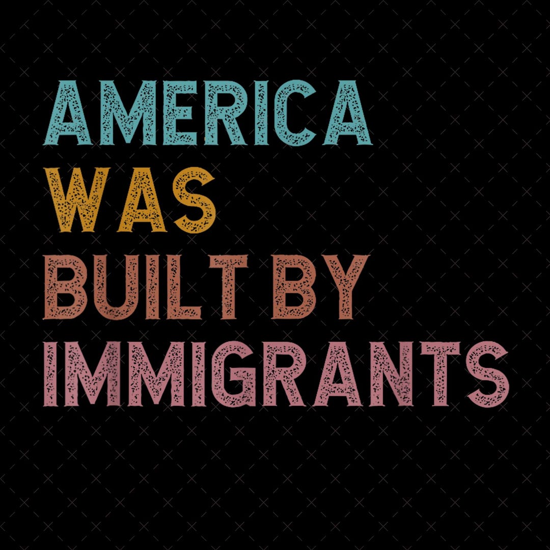 America Was Built by Immegrants Png, African American Png, Support ...