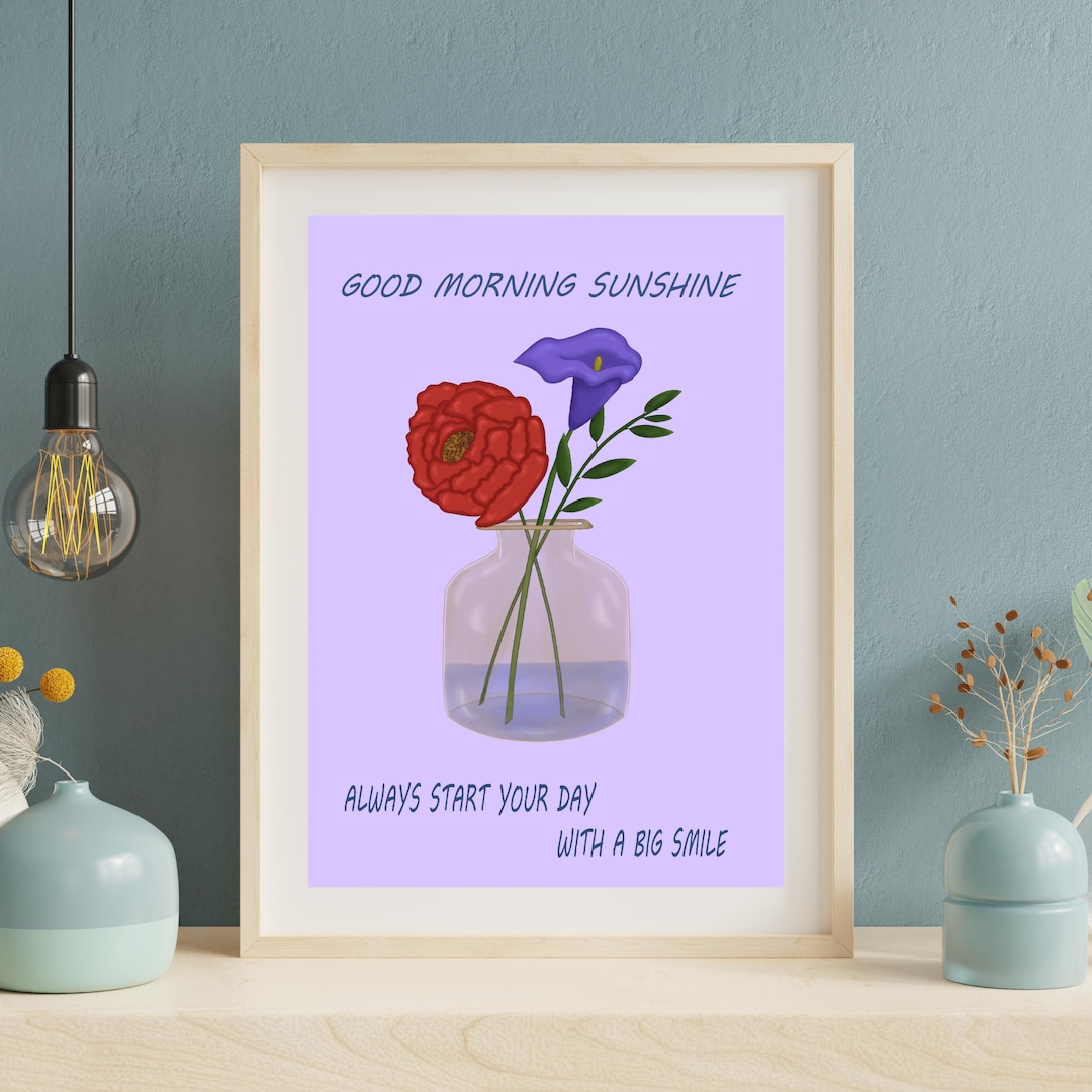 Good Morning Sunshine Poster: Floral Motivational Art (digital Download ...