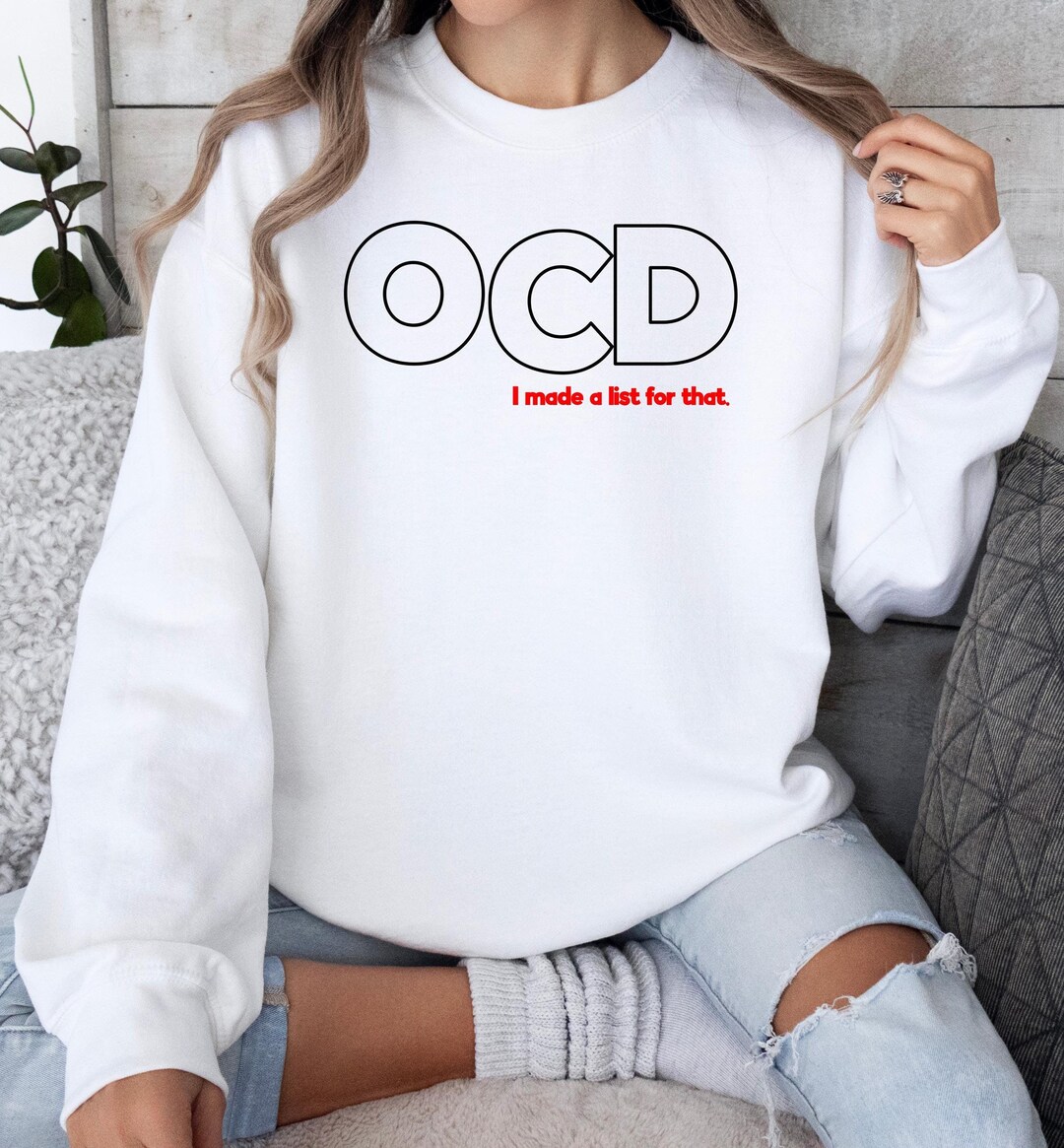 OCD Shirt, Mental Health Awareness Sweatshirt, Funny OCD Gift, Gift for ...