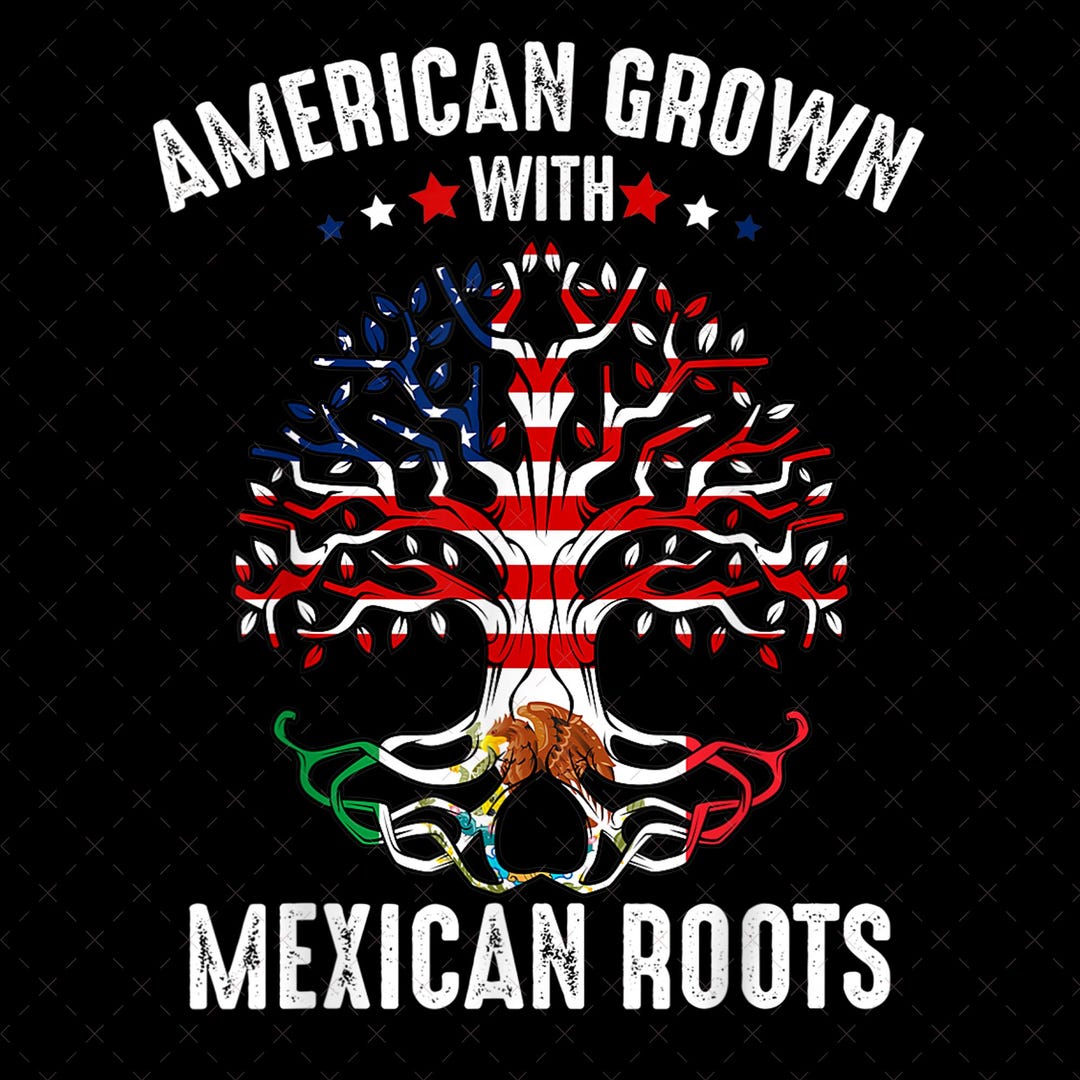 American Grown With Mexican Roots PNG, Mexican Flag and USA Flag Png ...