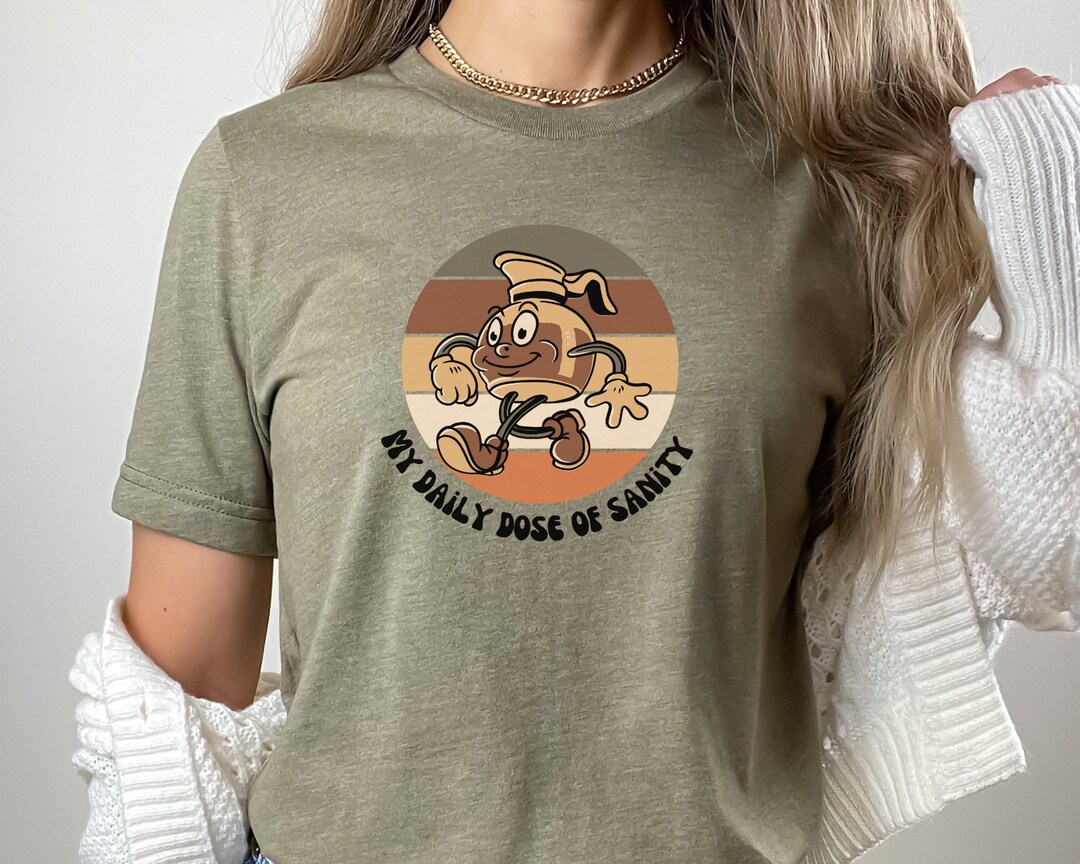 SNARKY T Shirt, Funny Presents, COFFEE Shirt, My Daily Dose of Sanity ...