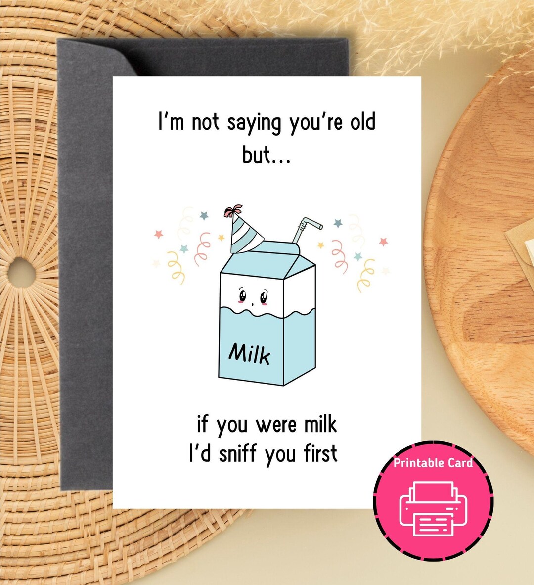 PRINTABLE Old Milk Birthday Card | Printable Birthday Card | Funny ...