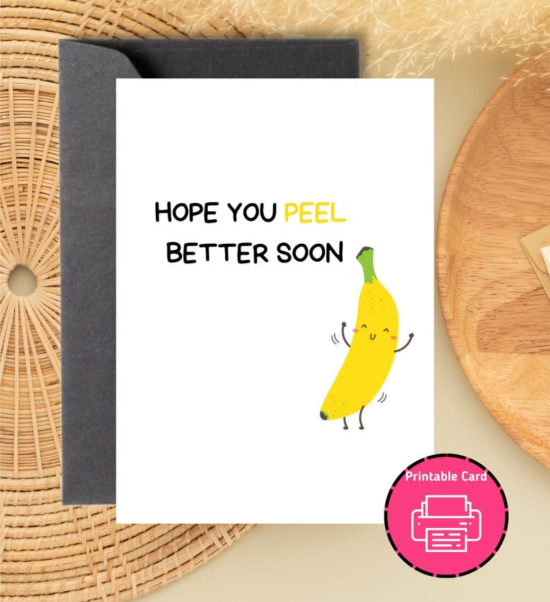 PRINTABLE Get Well Soon Card | Hope You Peel Better Soon | Funny Get ...