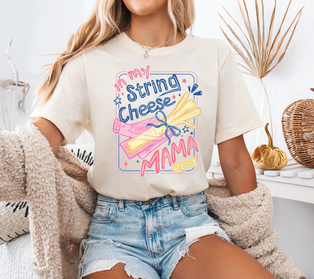 Funny Overstimulated Mom Shirt, String Cheese Mama Era T-shirt, Mother ...