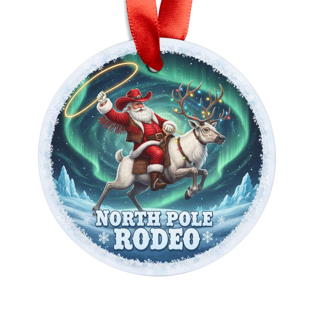 Santa Cowboy Reindeer North Pole Rodeo Ornament, Acrylic Holiday Decor ...