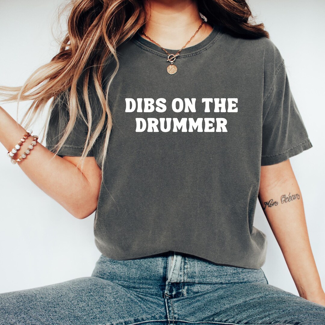 Dibs on the Drummer Shirt, Band Member Shirt, Gift for Drummer Wife ...