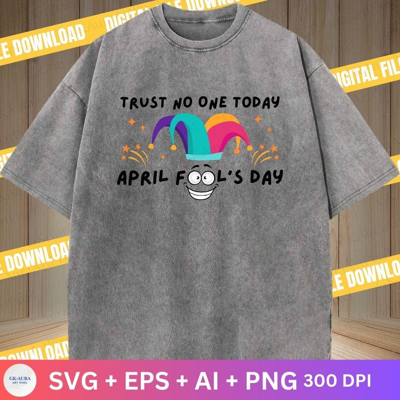 April Fools' Day PNG, April 1st Funny SVG, Trust No One Shirt, April ...