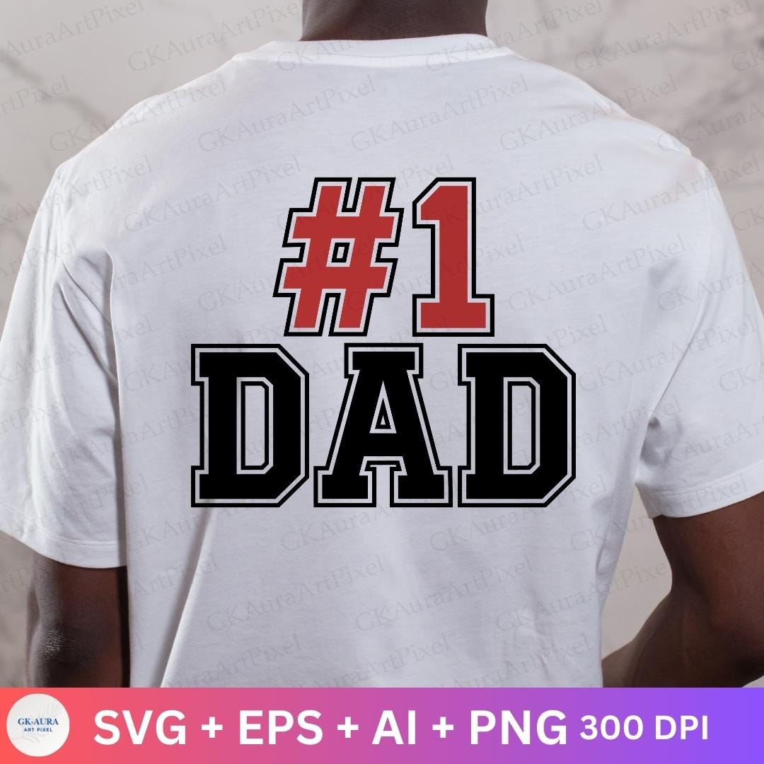 Number 1 Dad SVG & PNG Bundle - Number One Dad Design, Fathers Day Gift ...