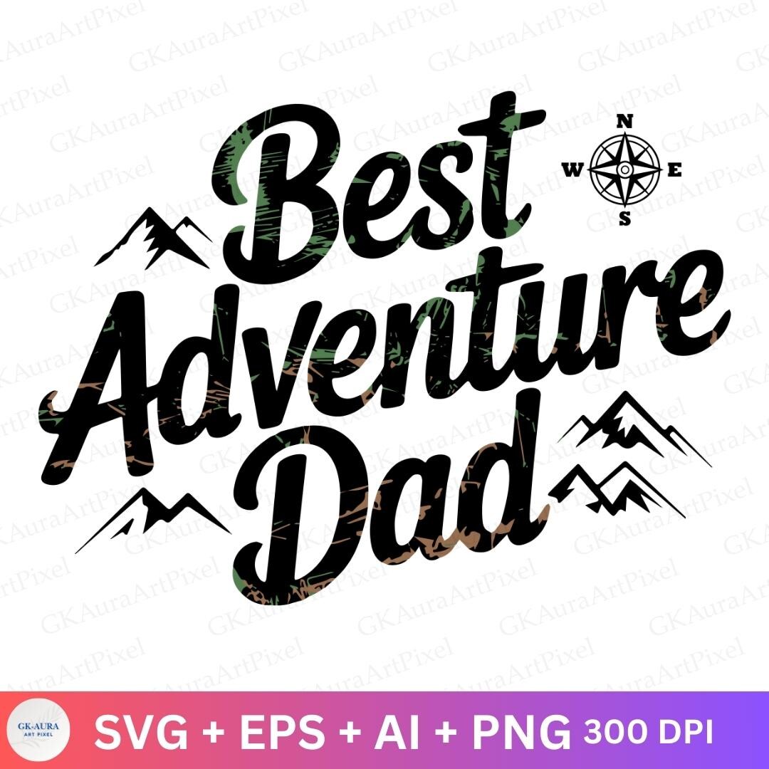 Best Adventure Dad SVG & PNG Bundle - Outdoor Fathers Day Gift, Camping ...