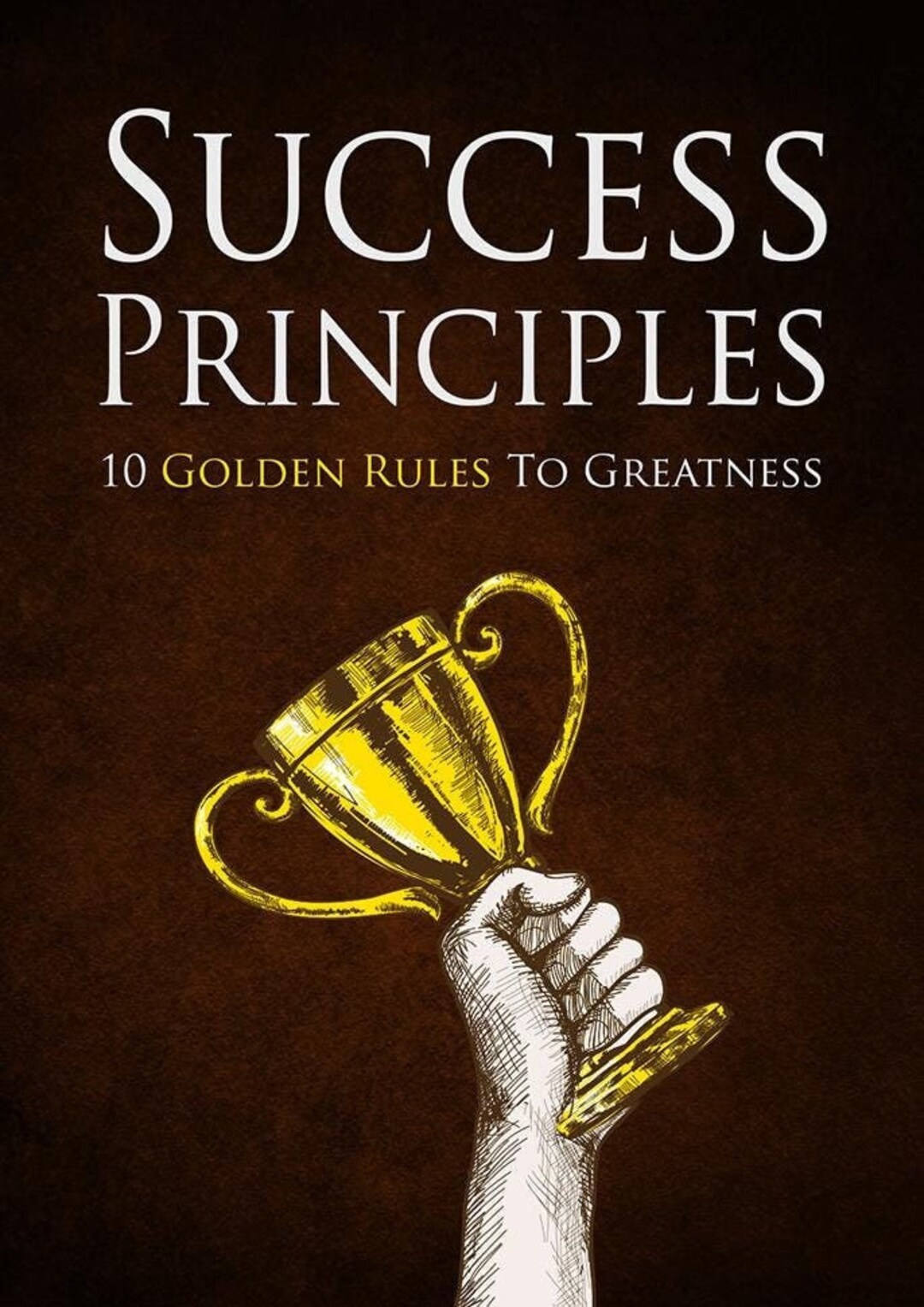 SUCCESS PRINCIPLES - 10 Golden Rules to Greatness - Etsy
