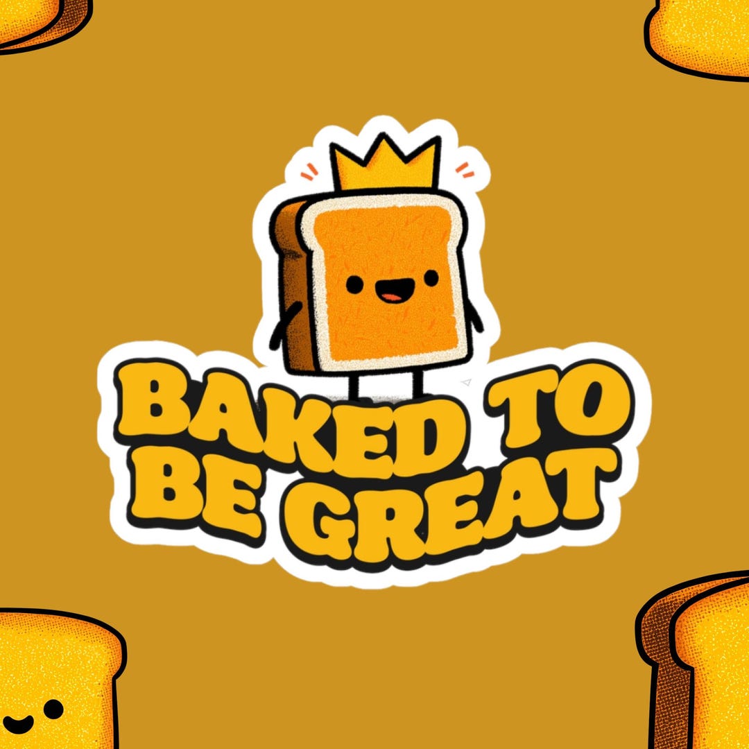 Funny Great Toast Bread Sticker, Cute Motivational Sticker, Cool Toast ...