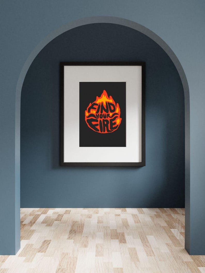 Find Your Fire Inspirational Wall Art, Motivational Digital Download ...