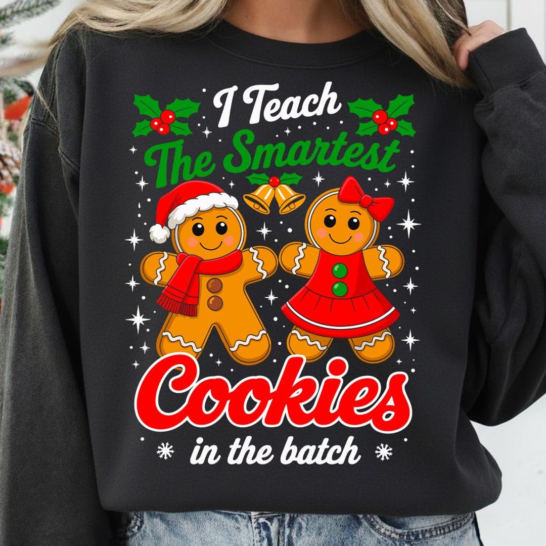Gingerbread Teacher Christmas Png, I Teach the Smartest Cookies ...