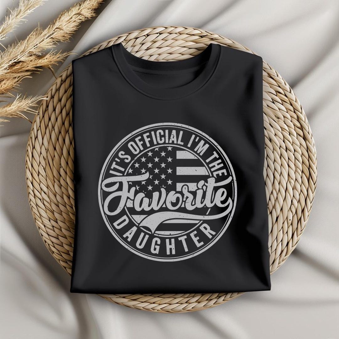 It’s Official I'm the Favorite Daughter T-shirt, Favorite Daughter ...