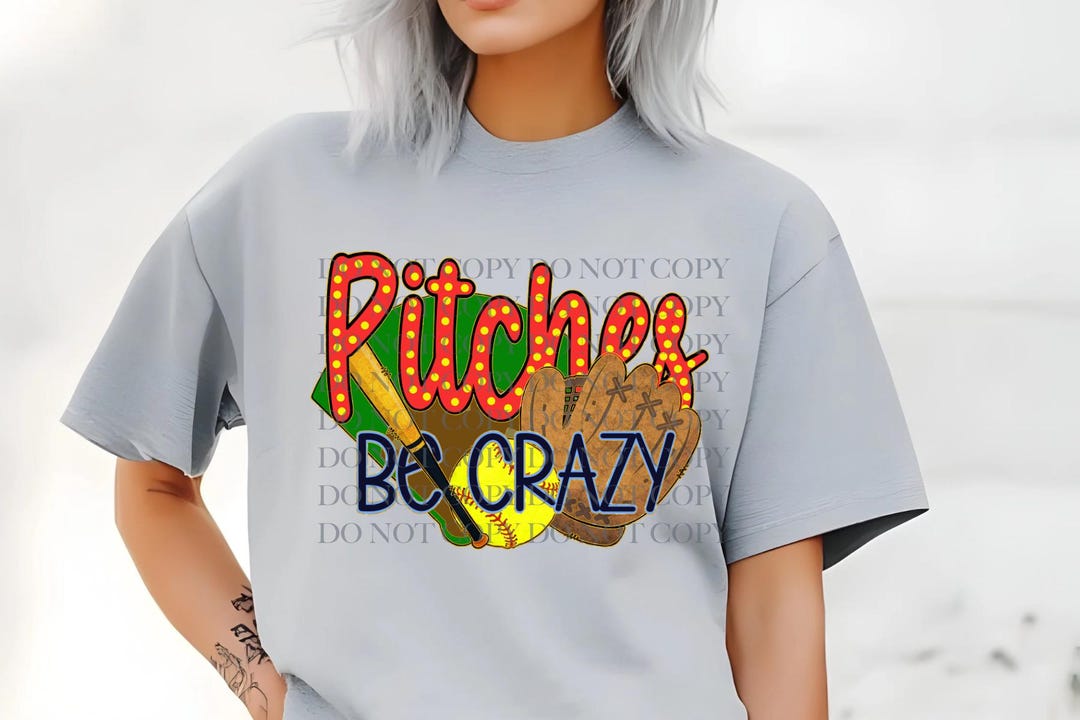 Pitches Be Crazy Softball Digital Design – Funny Softball PNG Download ...