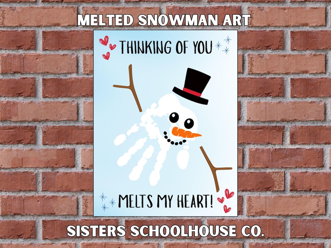Thinking of You Melts My Heart Snowman Handprint Craft: Winter Keepsake ...