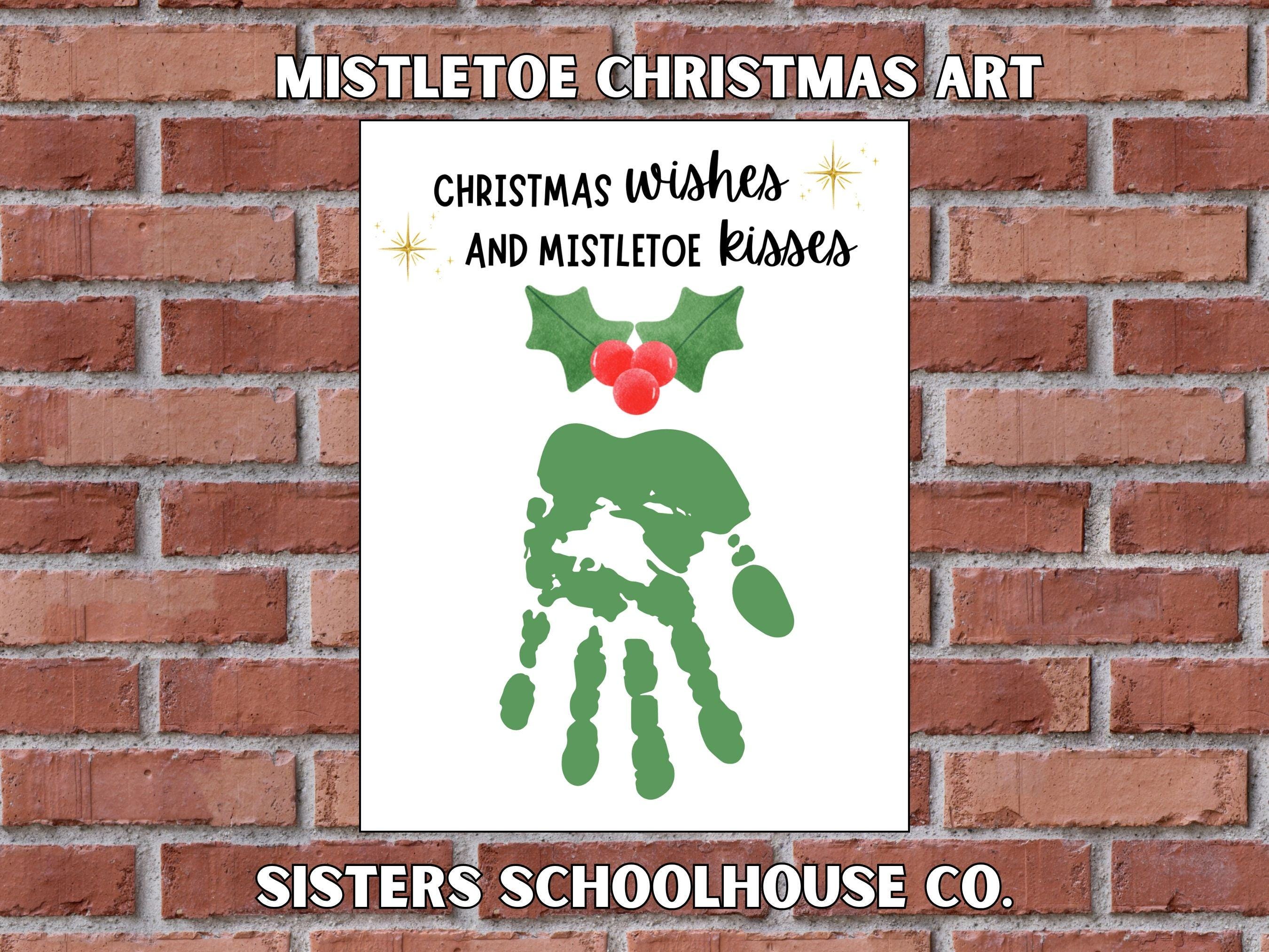 Christmas Wishes and Mistletoe Kisses Handprint/footprint Craft ...