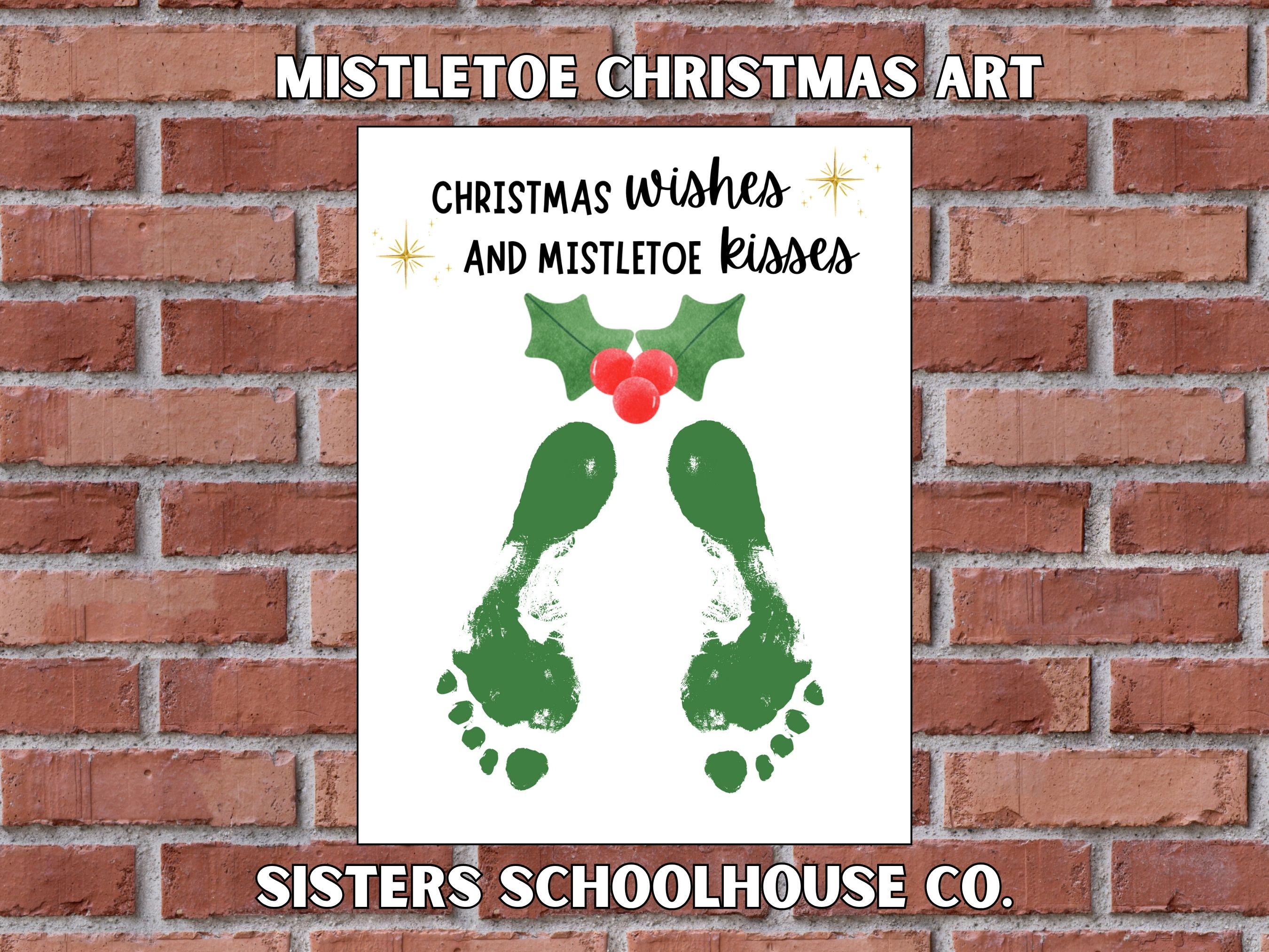 Christmas Wishes and Mistletoe Kisses Handprint/footprint Craft ...