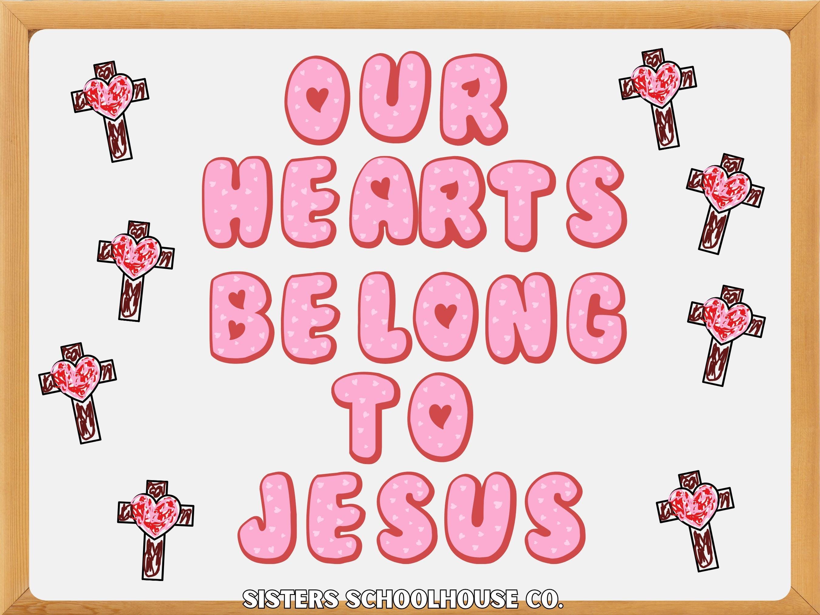 Our Hearts Belong to Jesus Sunday School Décor: Hearts Bulletin Board ...