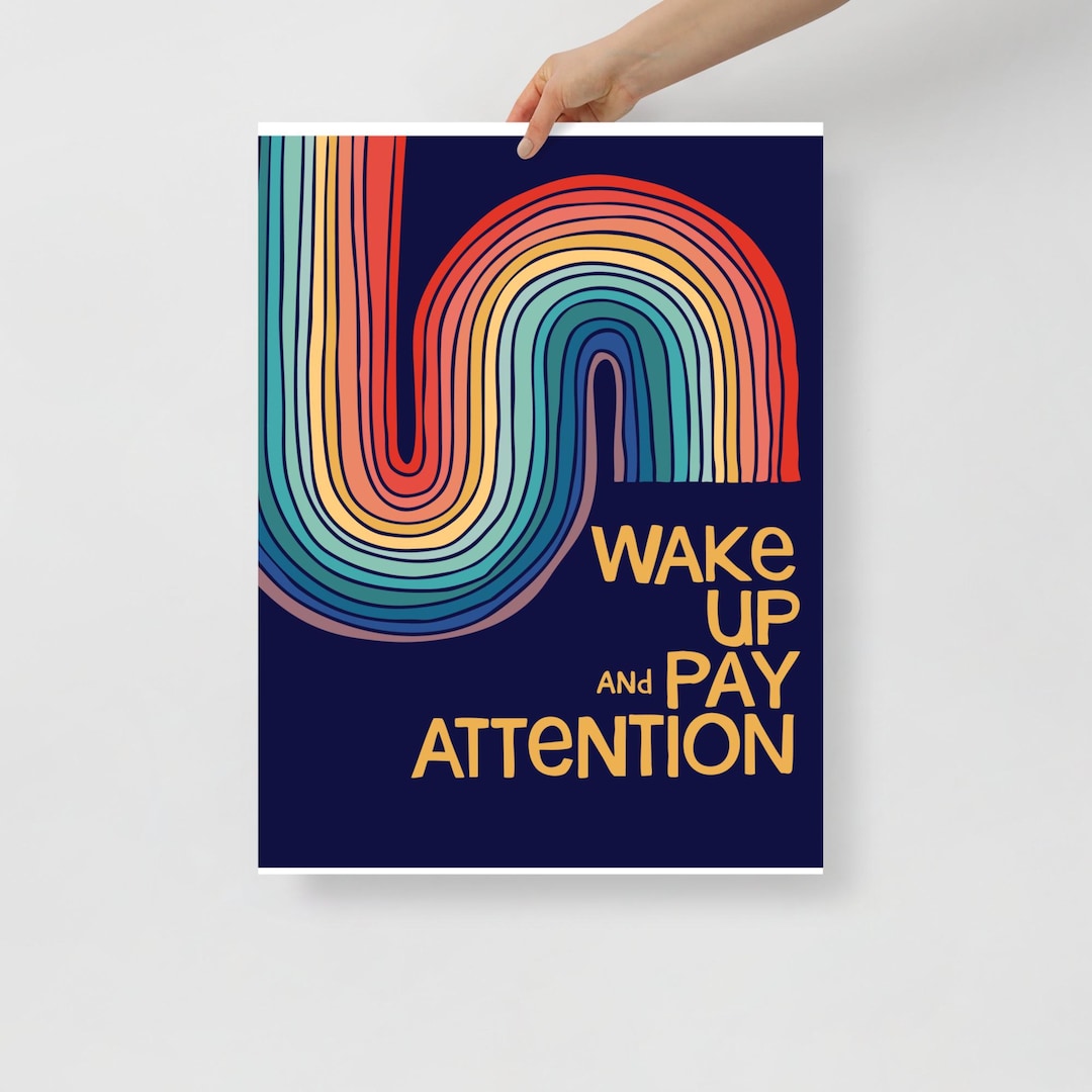 Wake up and Pay Attention Rainbow Poster | Motivational Wall Art ...